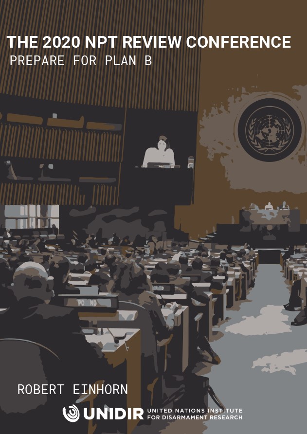The 2020 NPT Review Conference: Prepare for Plan B → UNIDIR